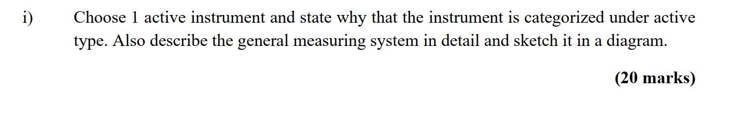 Solved i) Choose 1 active instrument and state why that the | Chegg.com