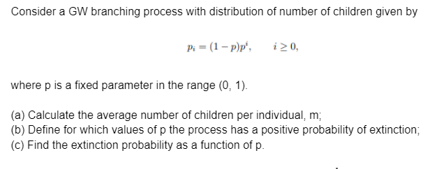 Consider a GW branching process with distribution of | Chegg.com