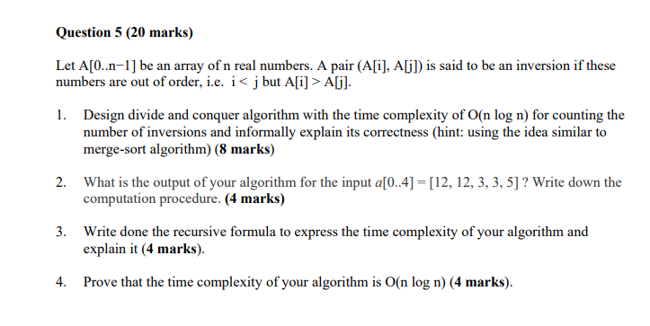 Solved Question 5 (20 marks) Let A[0..n-1] be an array of n | Chegg.com