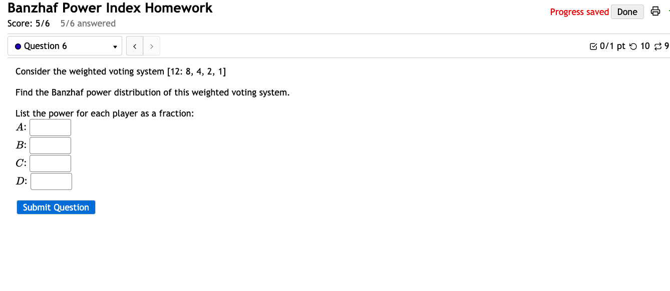 Solved Banzhaf Power Index Homework Score: 5/6 5/6 answered | Chegg.com