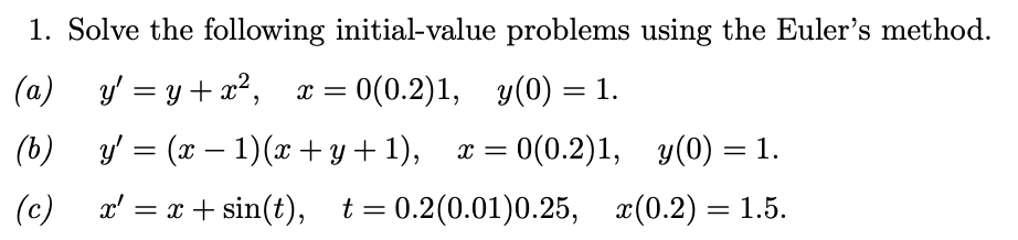 Solved 1 Solve The Following Initial Value Problems Using Chegg