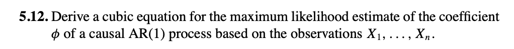 Solved 5.12. Derive a cubic equation for the maximum | Chegg.com