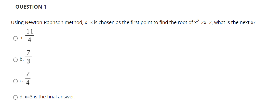 Solved QUESTION 1 Using Newton-Raphson method, x=3 is chosen | Chegg.com