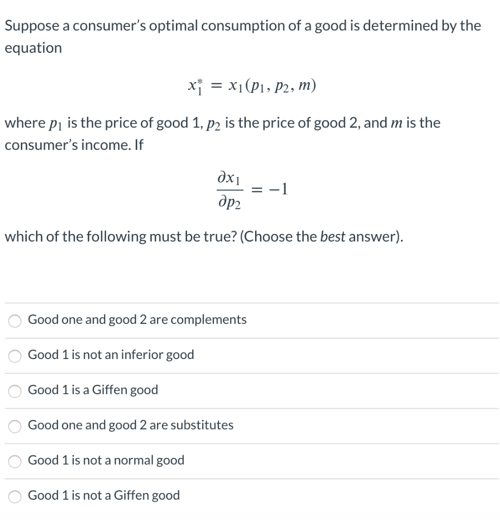 Solved Suppose a consumer's optimal consumption of a good is | Chegg.com