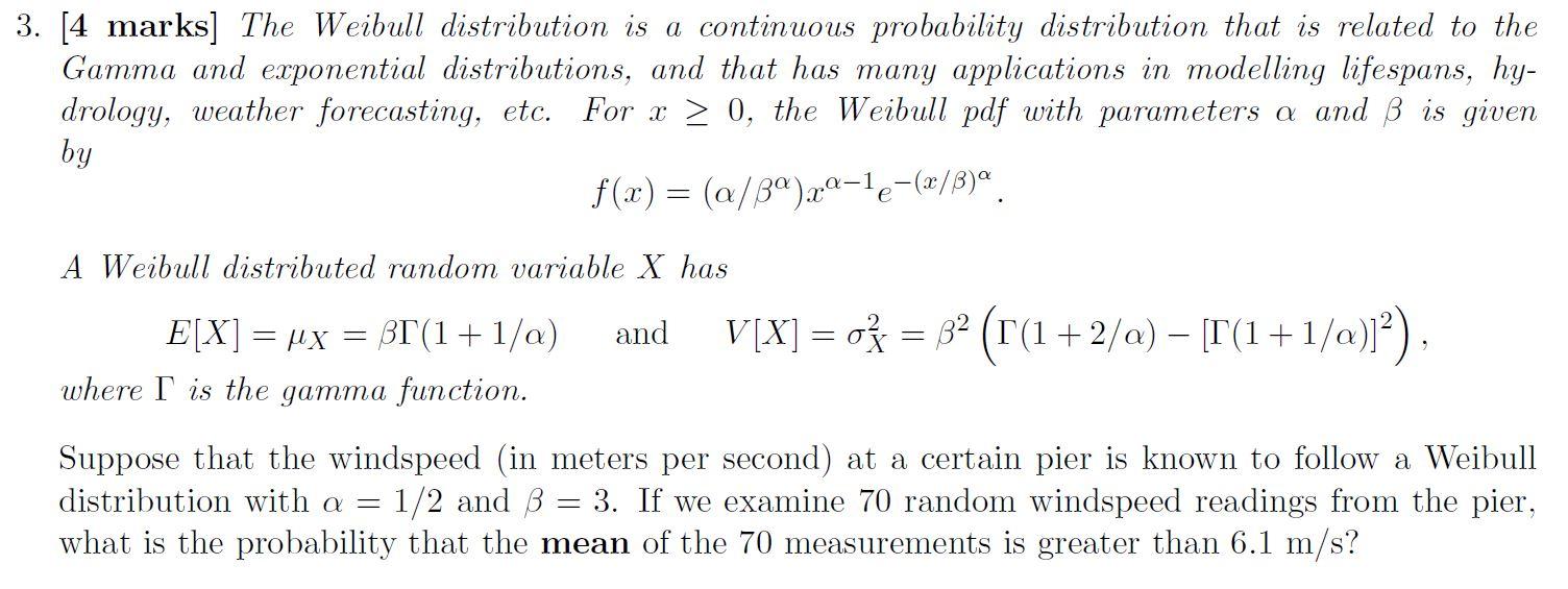 Solved 3. [4 marks] The Weibull distribution is a continuous | Chegg.com