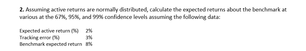 2. Assuming active returns are normally distributed, | Chegg.com