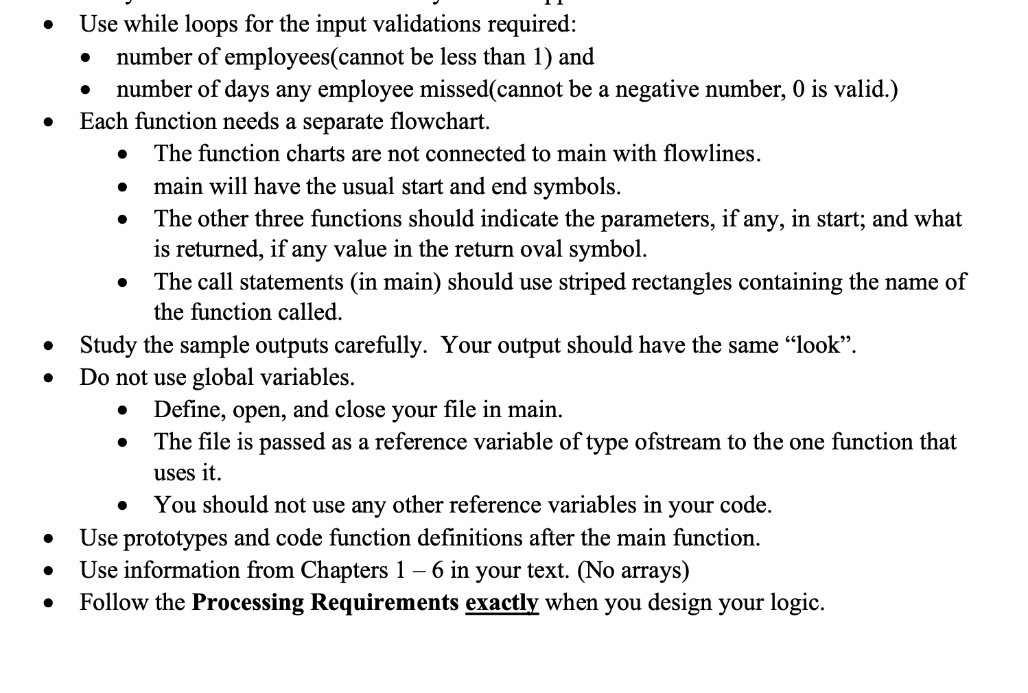 Solved . . Use while loops for the input validations | Chegg.com