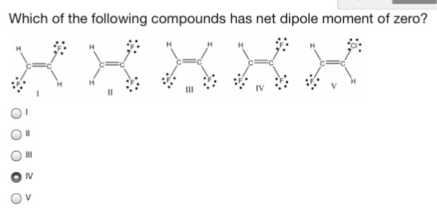 Solved Which of the following compounds has net dipole | Chegg.com