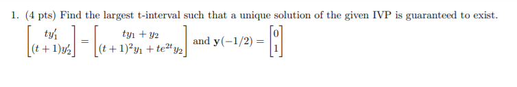 Solved 1. (4 pts) Find the largest t-interval such that a | Chegg.com