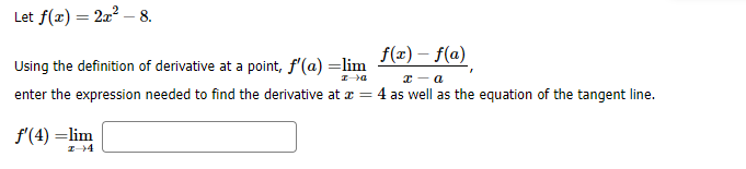 Solved Let f(x)=2x2-8.Using the definition of derivative at | Chegg.com