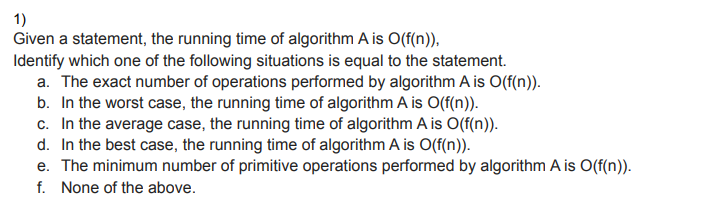 Solved 1) Given a statement, the running time of algorithm A | Chegg.com