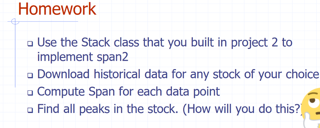 Homework O Use The Stack Class That You Built In 