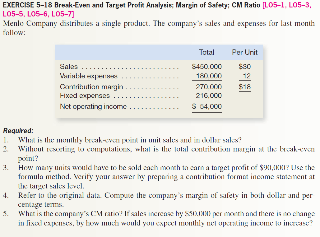 Solved EXERCISE 5-18 Break-Even and Target Profit Analysis; | Chegg.com