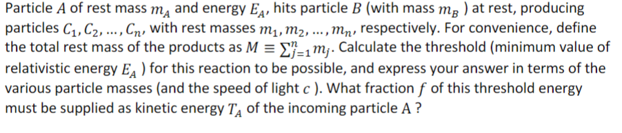 Solved Particle A of rest mass mA and energy EA, hits | Chegg.com