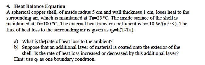 Solved 4. Heat Balance Equation A spherical copper shell, of | Chegg.com