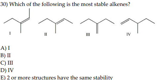 Solved 30) Which of the following is the most stable | Chegg.com