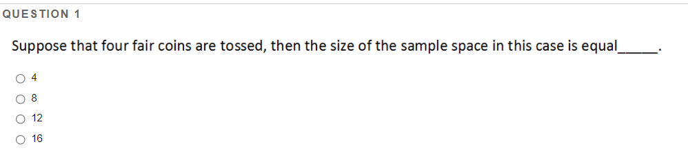 Solved QUESTION 1 Suppose that four fair coins are tossed, | Chegg.com