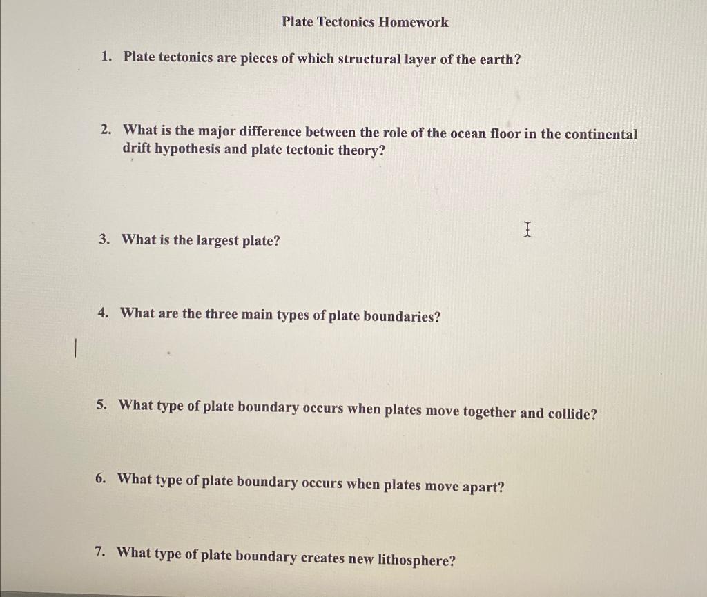 Solved Plate Tectonics Homework 1. Plate tectonics are | Chegg.com