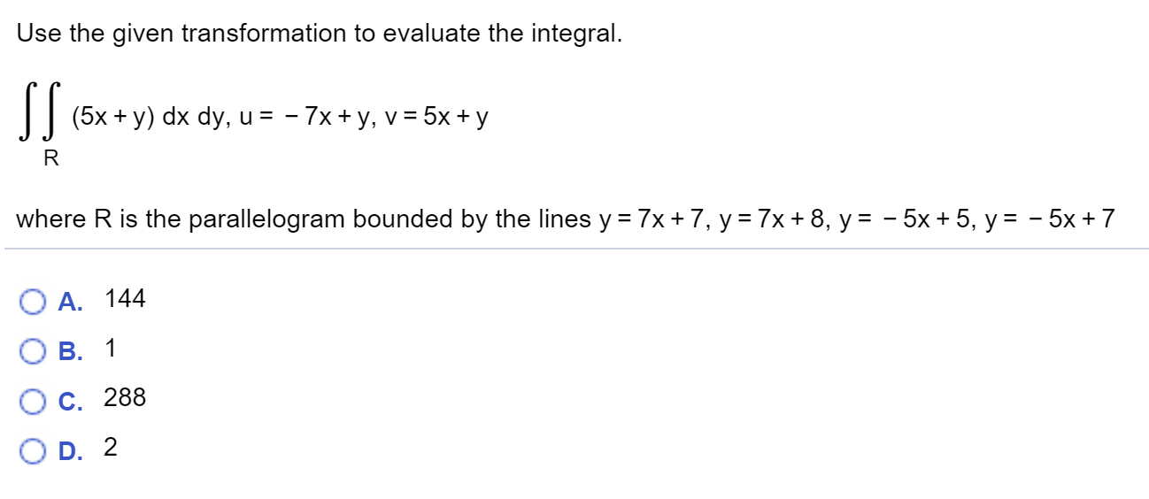 Solved Use the given transformation to evaluate the | Chegg.com