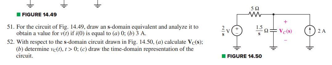 Solved 51. For the circuit of Fig. 14.49, draw an s-domain | Chegg.com