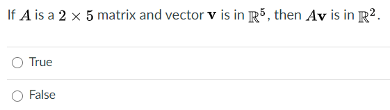 Solved If A is a 2 x 5 matrix and vector v is in R5, then Av | Chegg.com