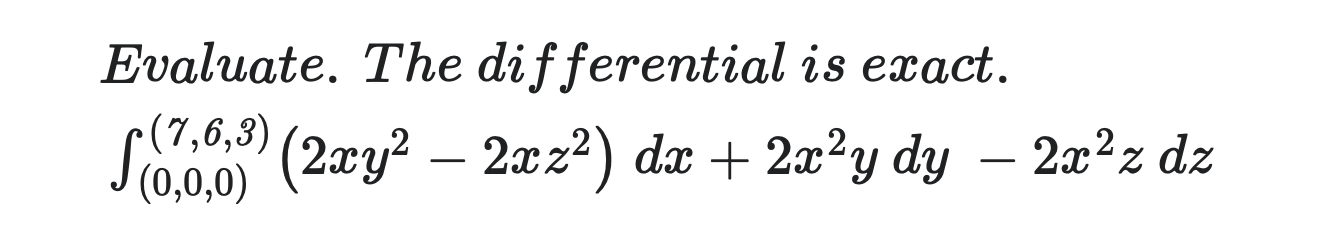 Solved Evaluate. The differential is exact. | Chegg.com