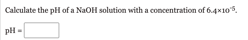 Solved Calculate the pH of a NaOH solution with a | Chegg.com