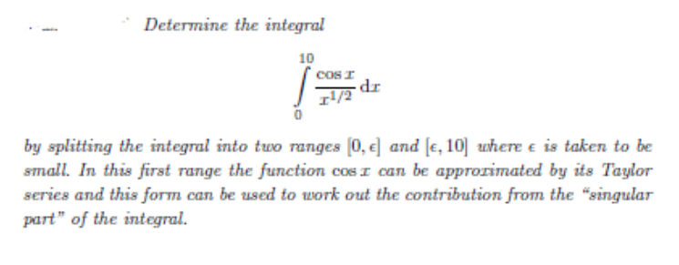 Solved Determine the integral 10 COST dr -1/2 by splitting | Chegg.com