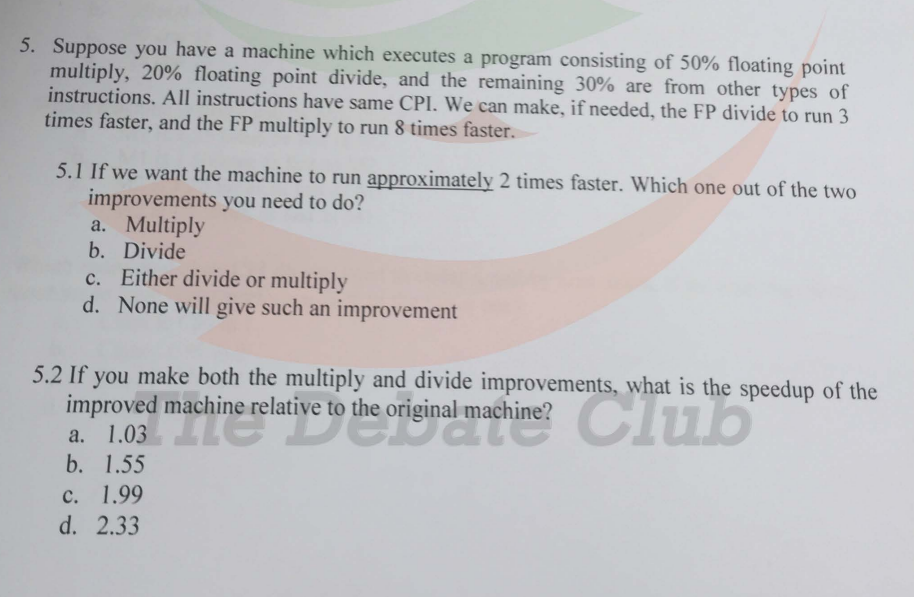 Solved 5. Suppose you have a machine which executes a | Chegg.com