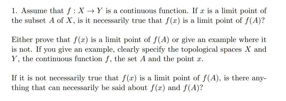 Solved 1. Assume that f:X→Y is a continuous function. If x | Chegg.com