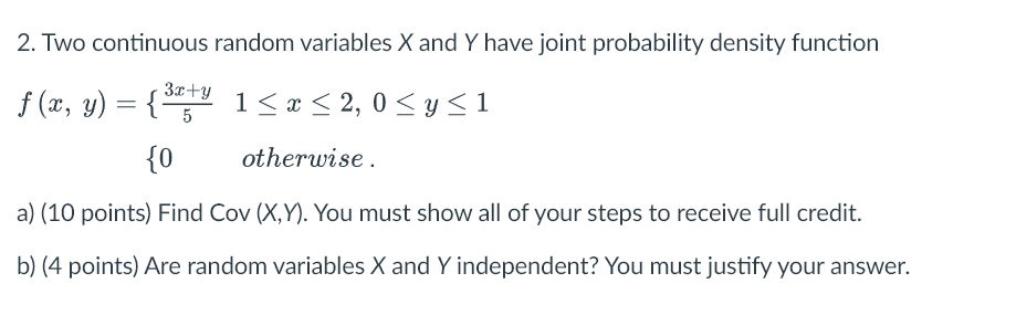 Solved 2. Two continuous random variables X and Y have joint | Chegg.com