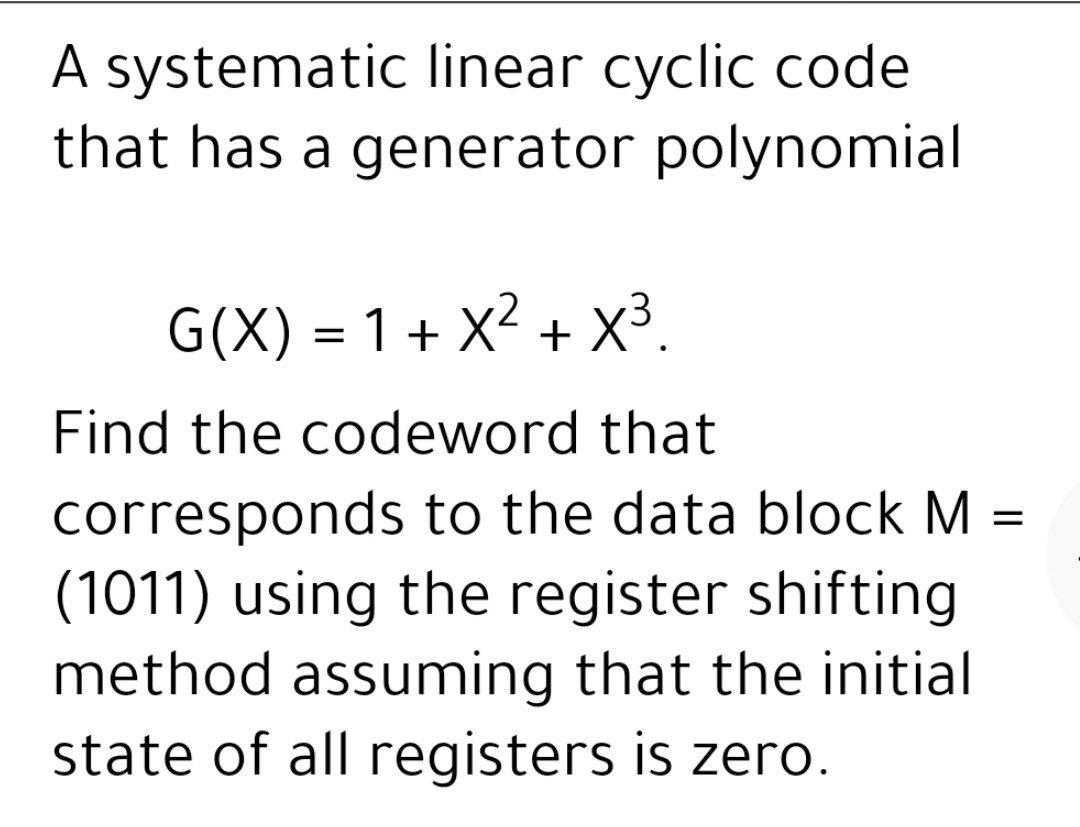 Solved A systematic linear cyclic code that has a generator | Chegg.com