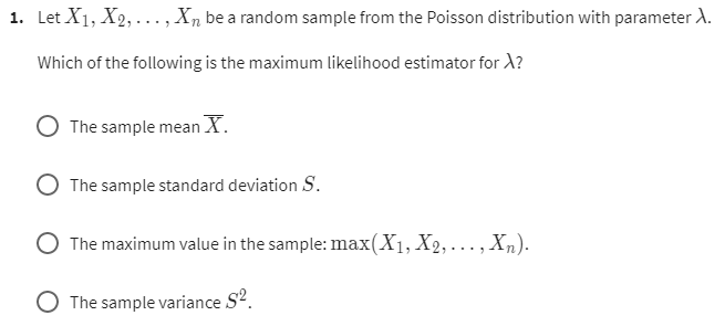 Solved 1. Let X1,X2,…,Xn be a random sample from the Poisson | Chegg.com