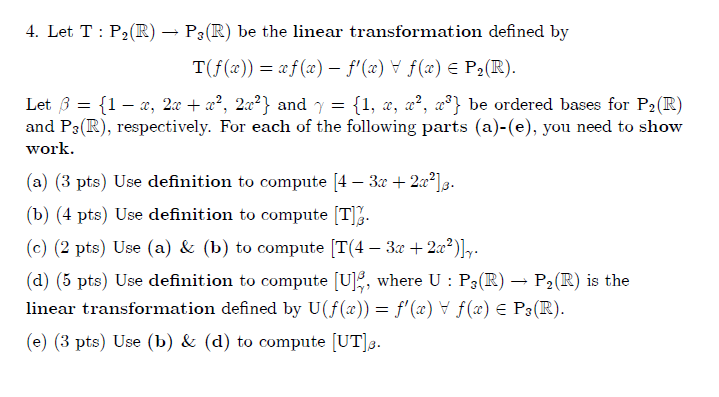 Solved 4. Let T: P2(R) P3(R) be the linear transformation | Chegg.com
