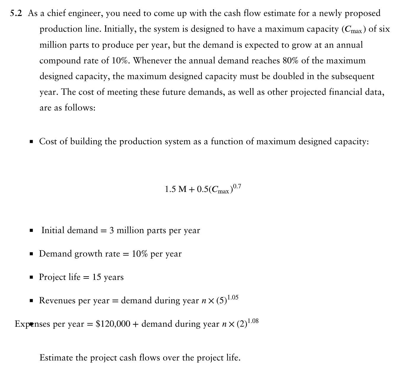 Solved .2 As a chief engineer, you need to come up with the | Chegg.com