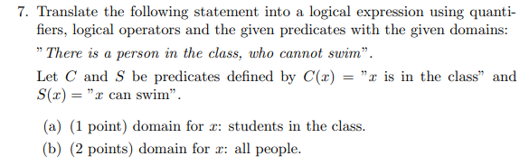 Solved 7. Translate the following statement into a logical | Chegg.com