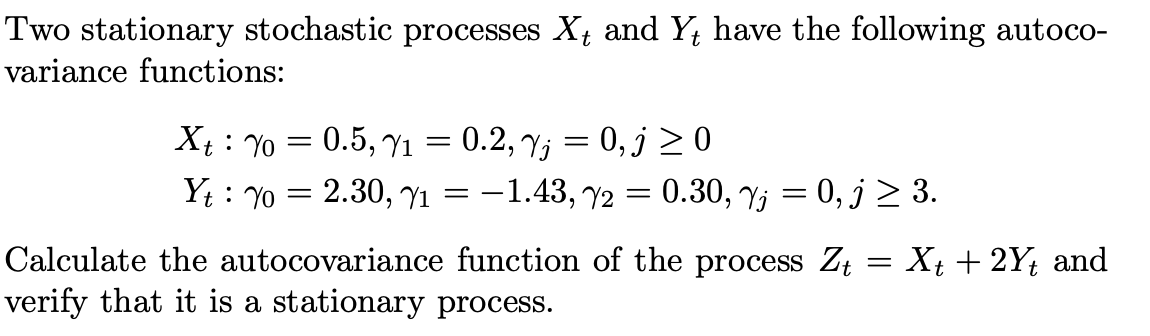 Solved Two stationary stochastic processes Xt and Yt have | Chegg.com