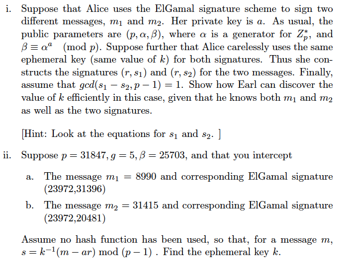 Solved i. Suppose that Alice uses the ElGamal signature | Chegg.com