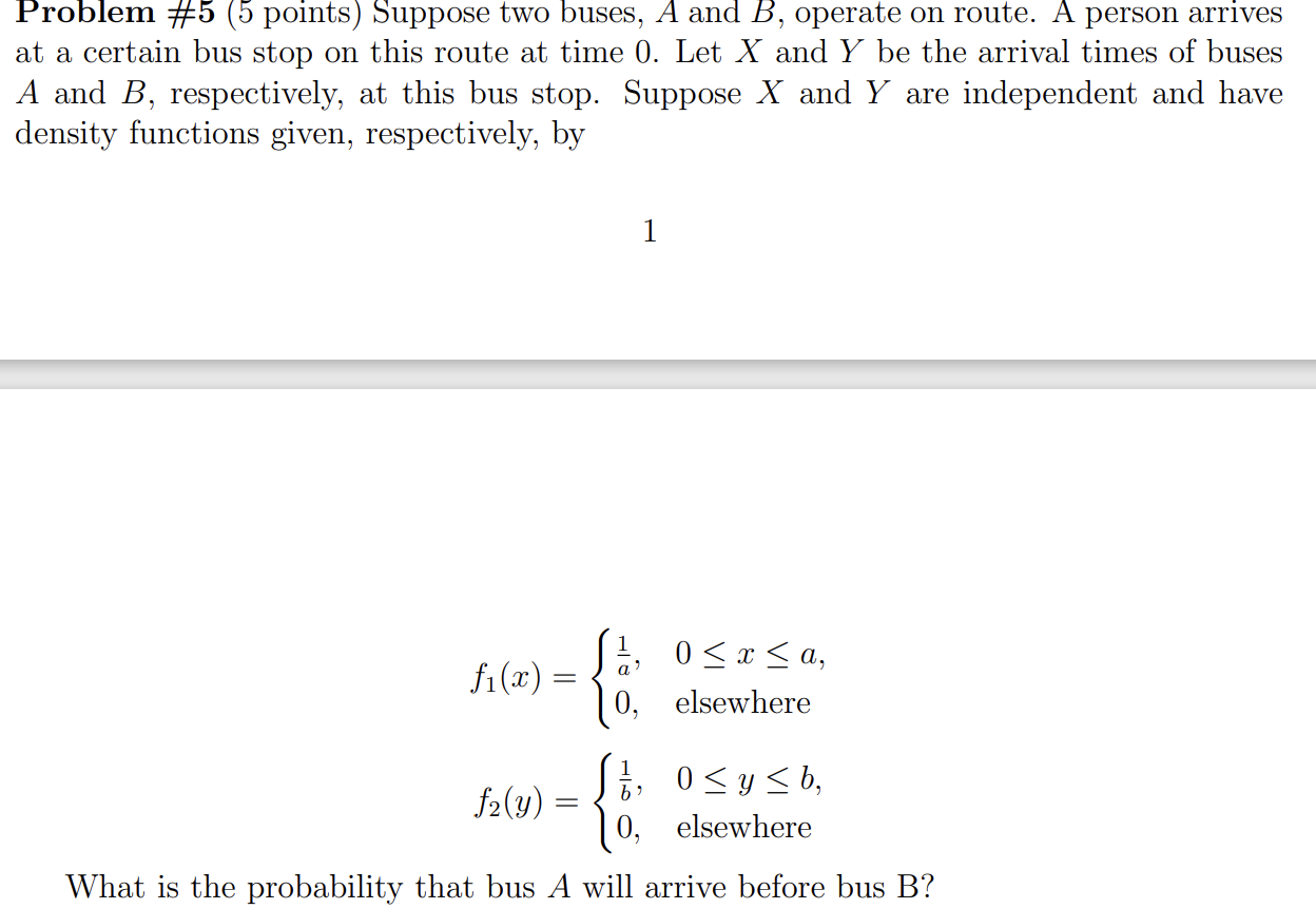Solved Problem #5 ( 5 points) Suppose two buses, A and B, | Chegg.com