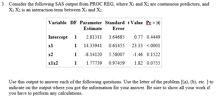 Solved 3. Consider the following SAS output from PROC REG, | Chegg.com