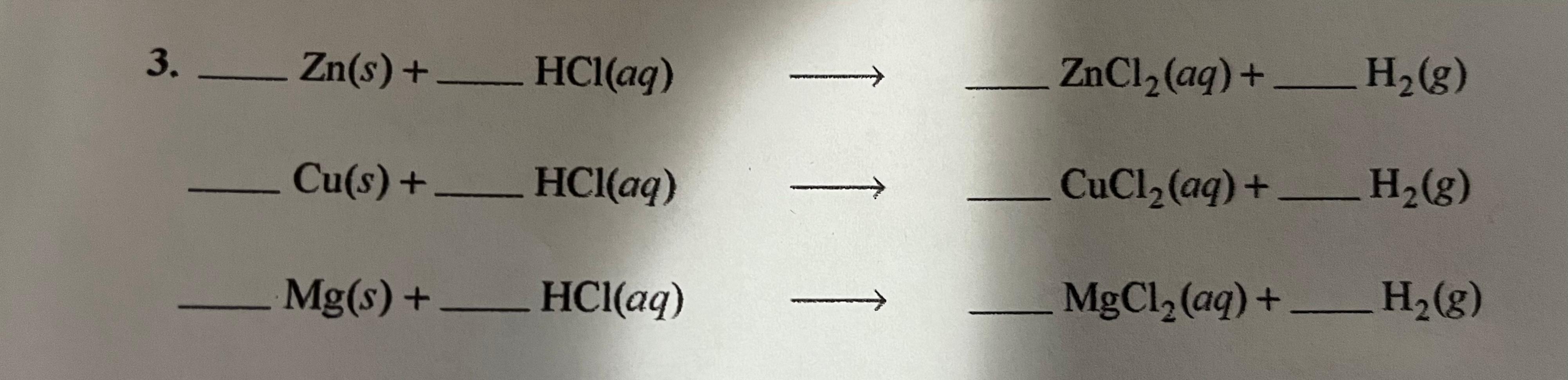 Solved 3. Zn(s)+…HCl(aq) ZnCl2(aq)+H2(g) | Chegg.com