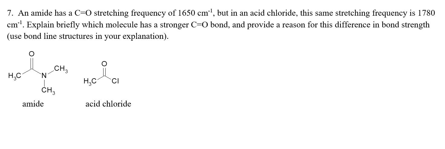 Solved 7. An amide has a C=O stretching frequency of 1650 | Chegg.com