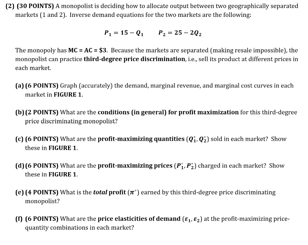 Solved (2) (30 POINTS) A monopolist is deciding how to | Chegg.com