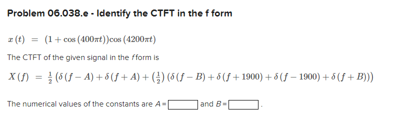 Solved Problem 06.038.e - Identify the CTFT in the fform | Chegg.com