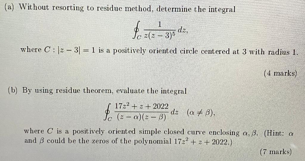 Solved (a) Without resorting to residue method, determine | Chegg.com