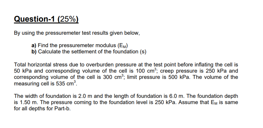 Solved Question-1 (25%) By using the pressuremeter test | Chegg.com