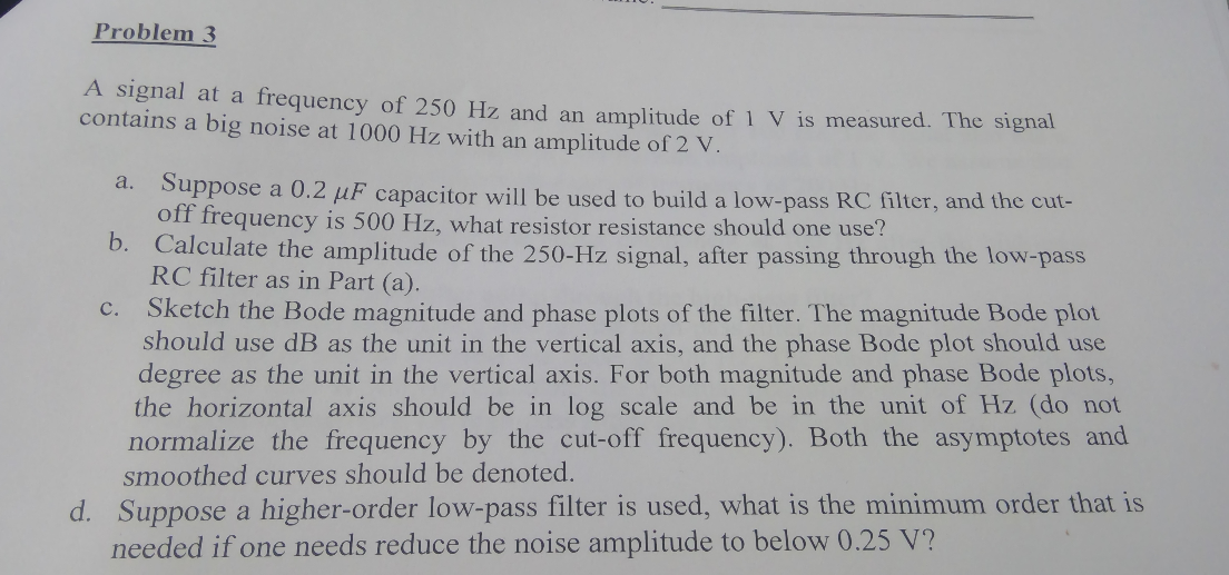 Solved Problem 3A signal at a frequency of 250Hz ﻿and an | Chegg.com