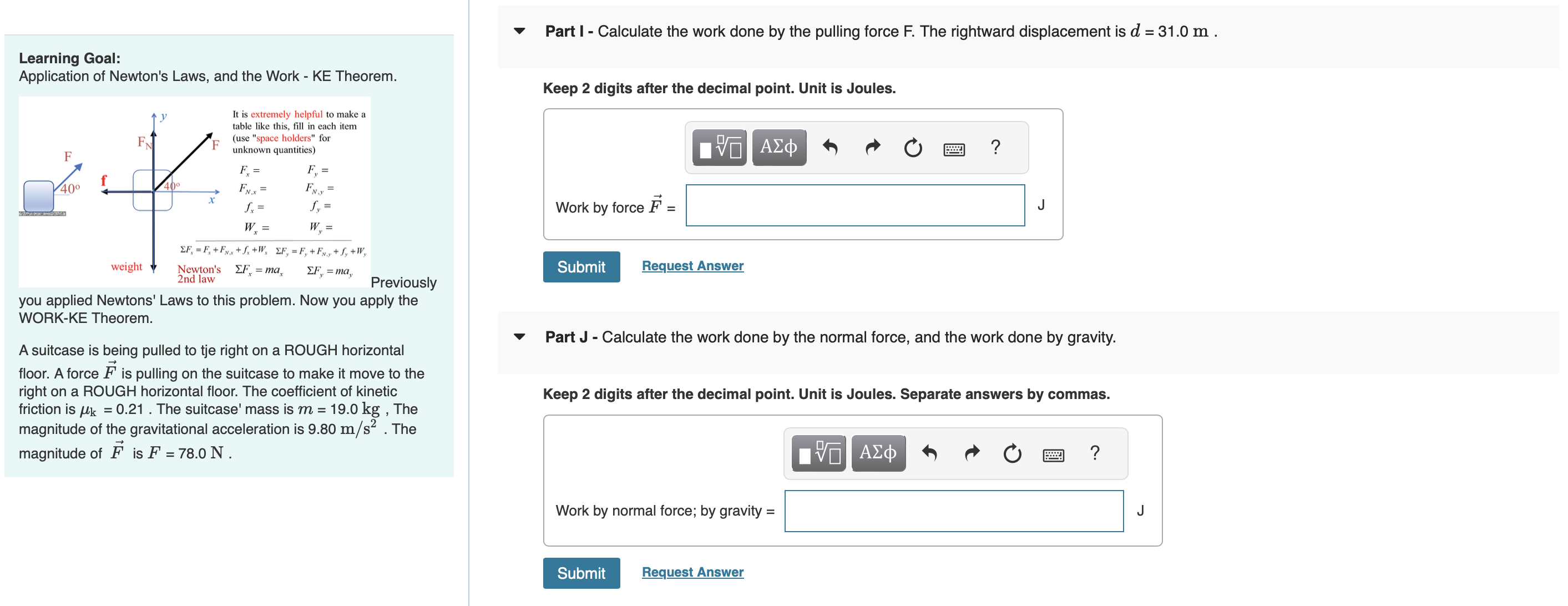 Solved Learning Goal: Application of Newton's Laws, and the | Chegg.com