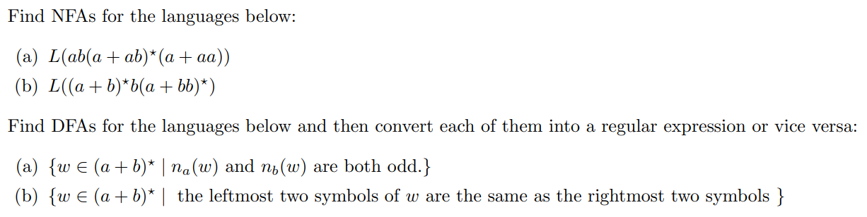 Solved Find NFAS for the languages below: (a) L(ab(aab)*(a+ | Chegg.com