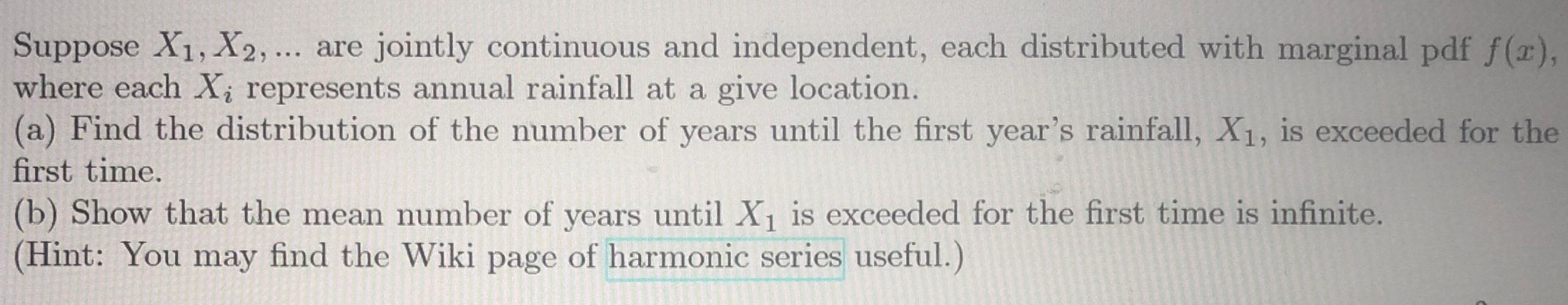 Solved Suppose X1, X2, ... are jointly continuous and | Chegg.com